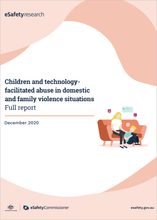Children and technology-facilitated abuse in domestic and family violence situations | eSafety ...